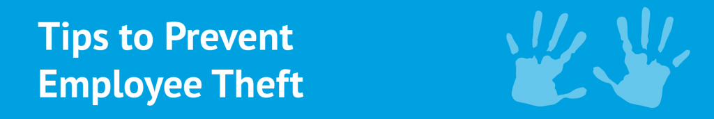 7 Tips For Preventing Employee Theft In The Workplace | Deputy®